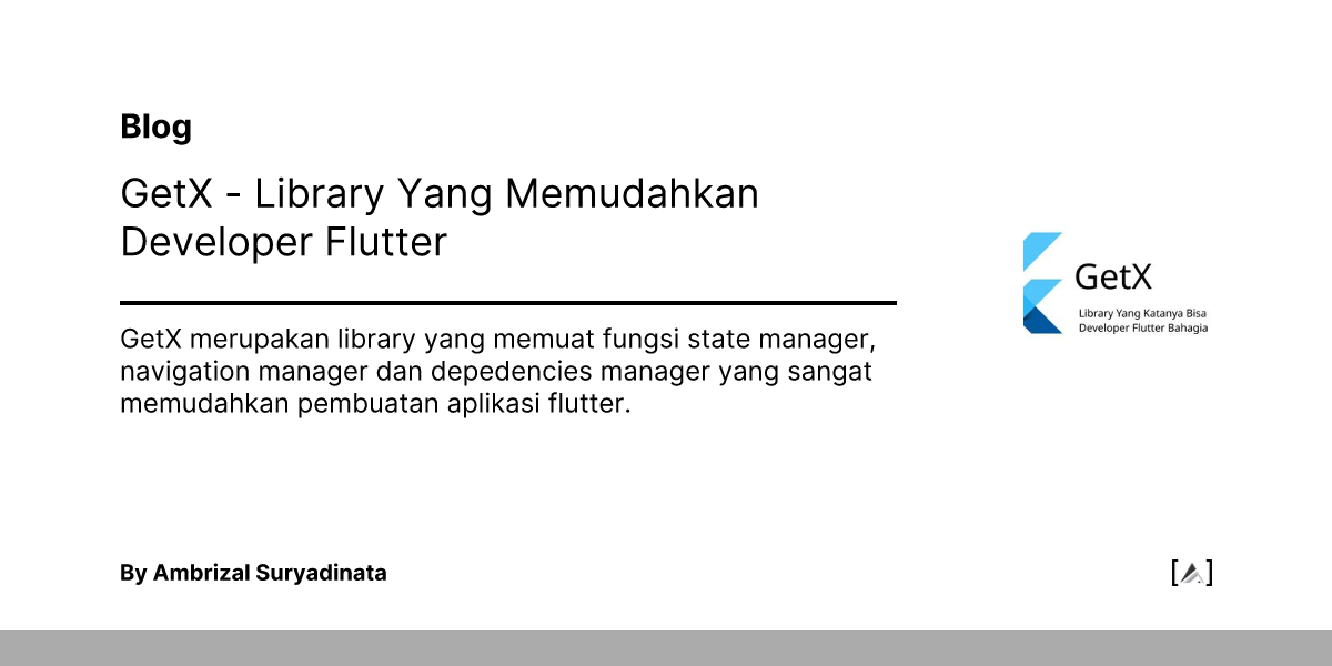 GetX - Library Yang Memudahkan Developer Flutter - Ambrizal Personal Site